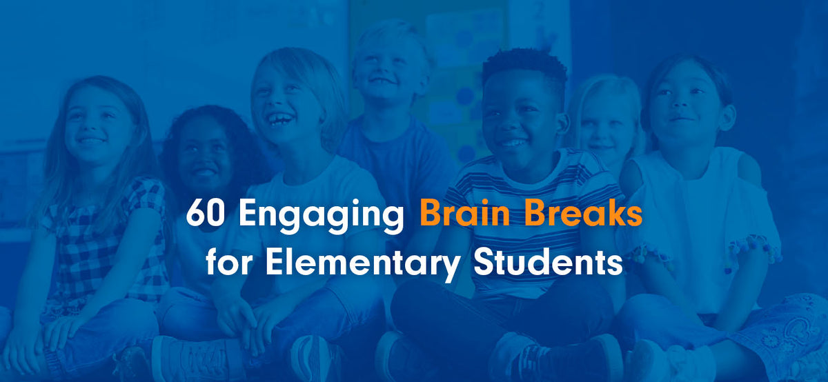60 Classroom Brain Break Ideas