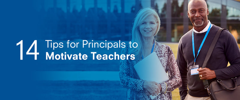 14 Tips for Principals to Motivate Teachers